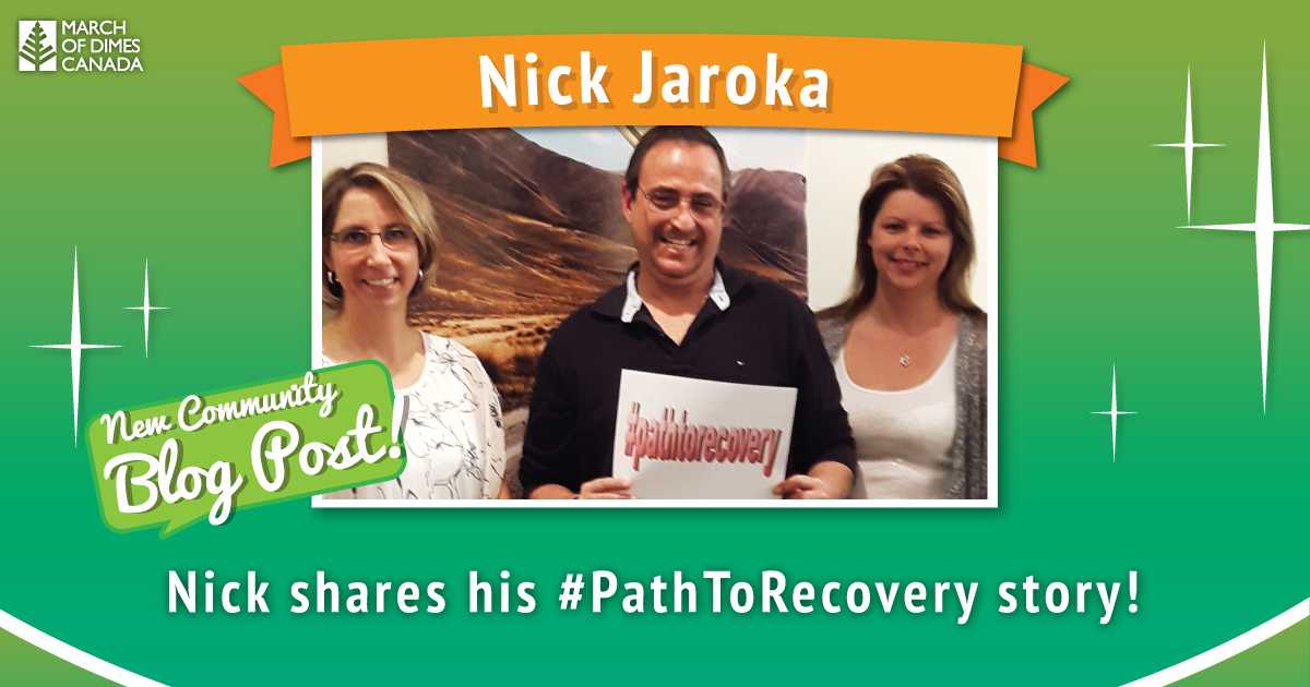 Nick’s Path To Recovery – March of Dimes Canada Community Blog